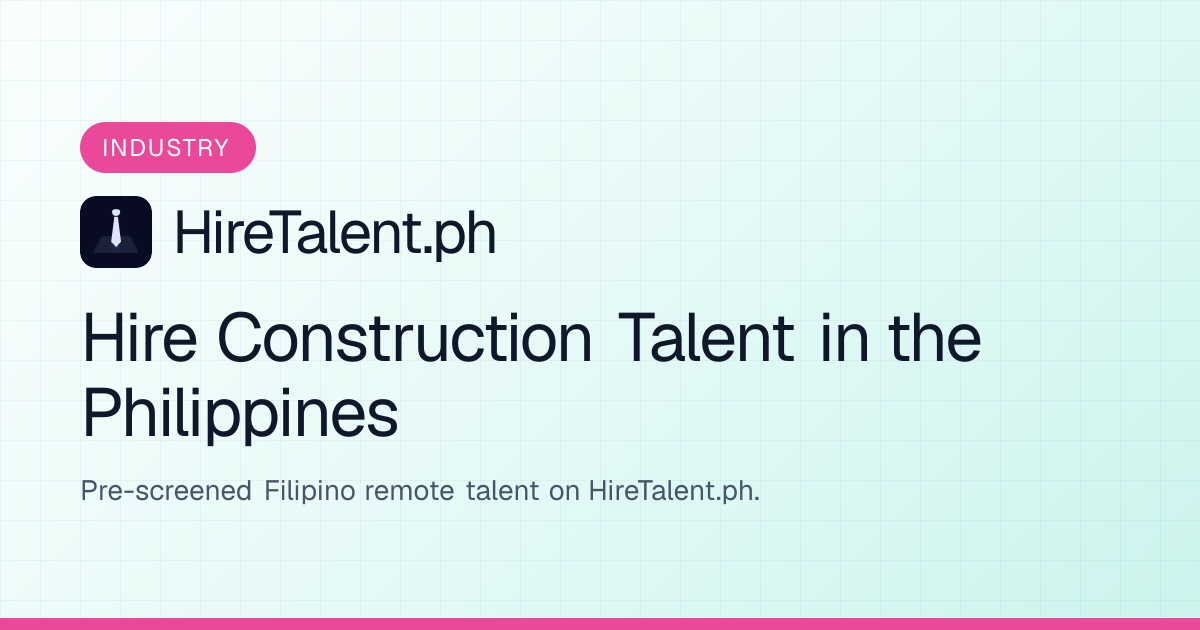 Hire Construction Talent in the Philippines | HireTalent.ph